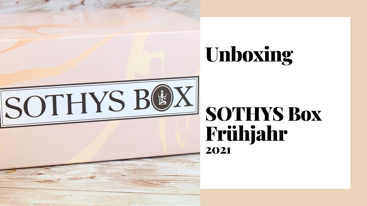 SOTHYS Box Frühjahrs Edition 2021 [Unboxing] - Beauty and the beam