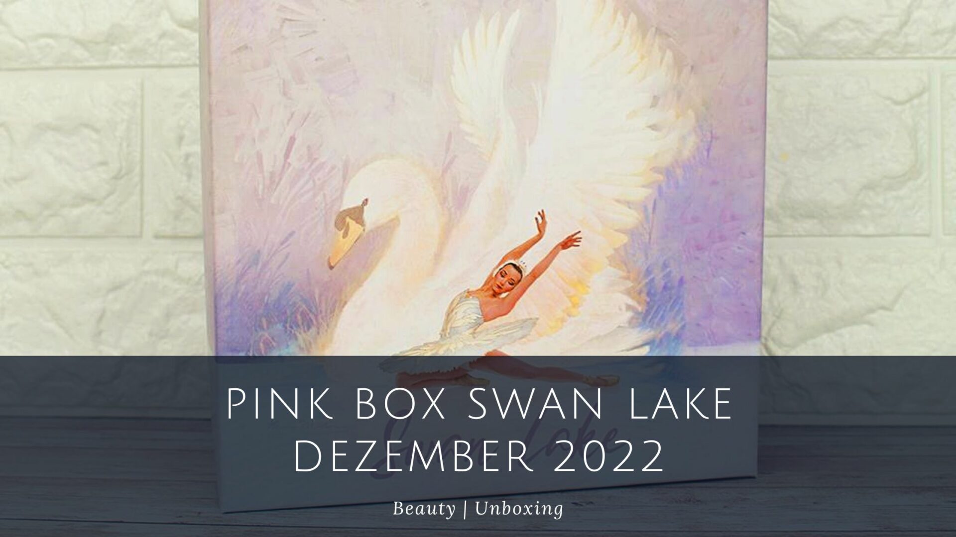 Pink Box Dezember 2022 Swan Lake [Unboxing]